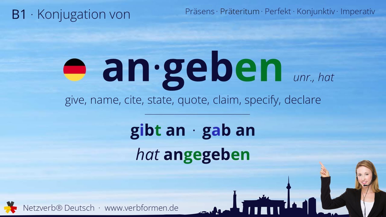 Konjugation Verb „angeben“ (unr., hat) - alle Zeitformen, Lernvideo ...