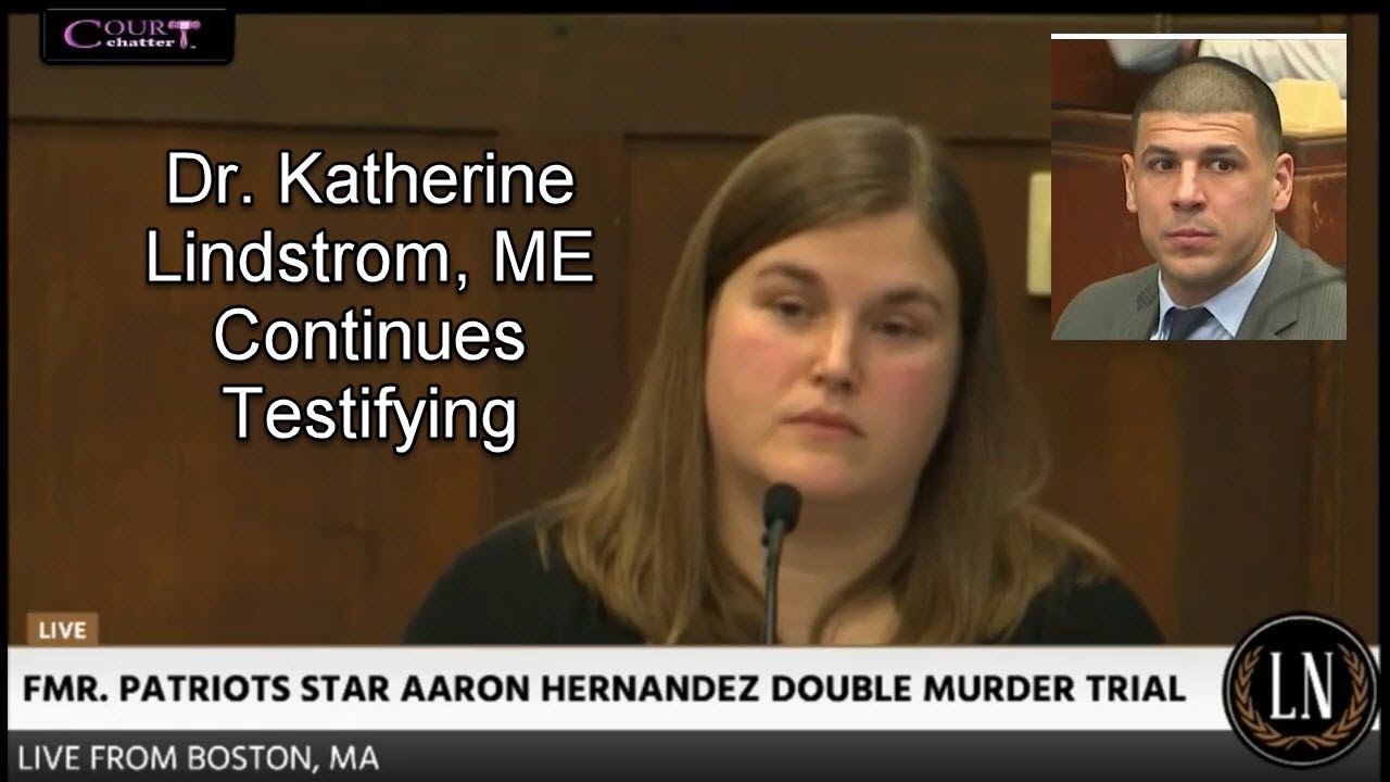 Aaron Hernandez Trial Day 21 Part 4 (Dr. Katherine Lindstrom, ME ...