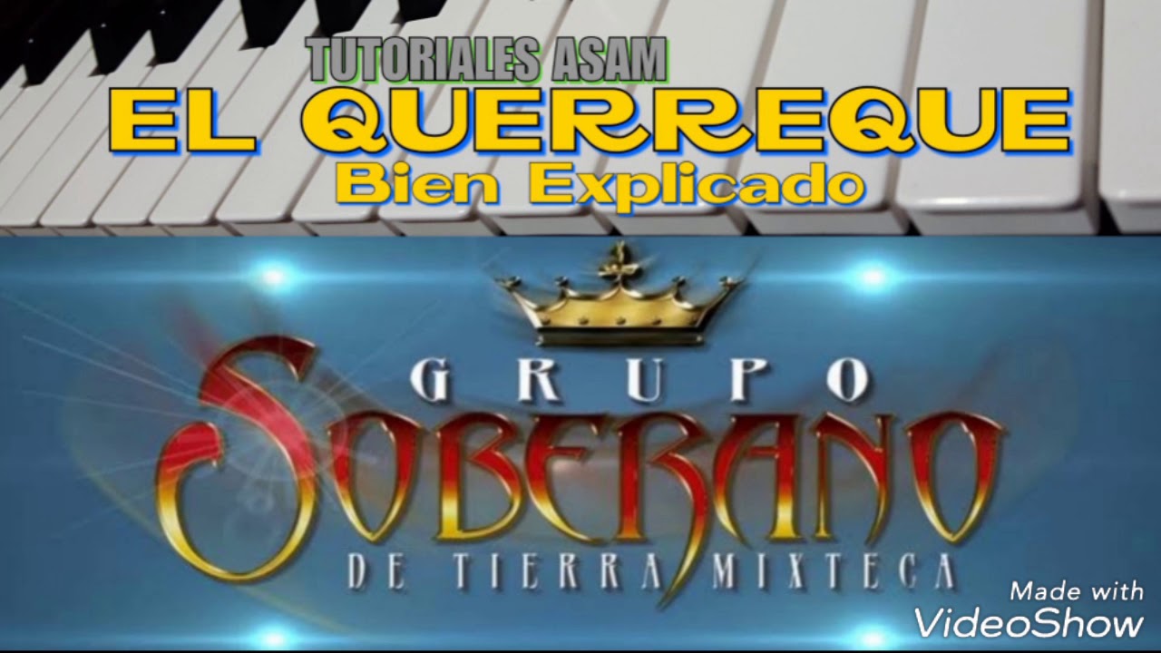 El Querreque [Tutorial 2018 bien Explicado] Grupo Soberano de Tierra Mixteca🆕️ - YouTube