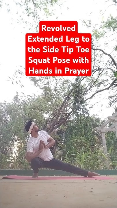 Revolved Extended Leg To The Side Tip Toe Squat Pose With Hands In Prayer Yoga Yogapractice