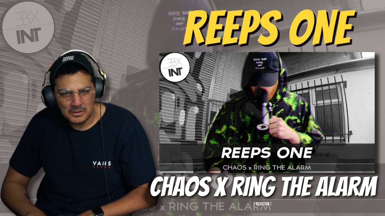 REEPS ONE - Chaos x Ring The Alarm | REACTION - YouTube