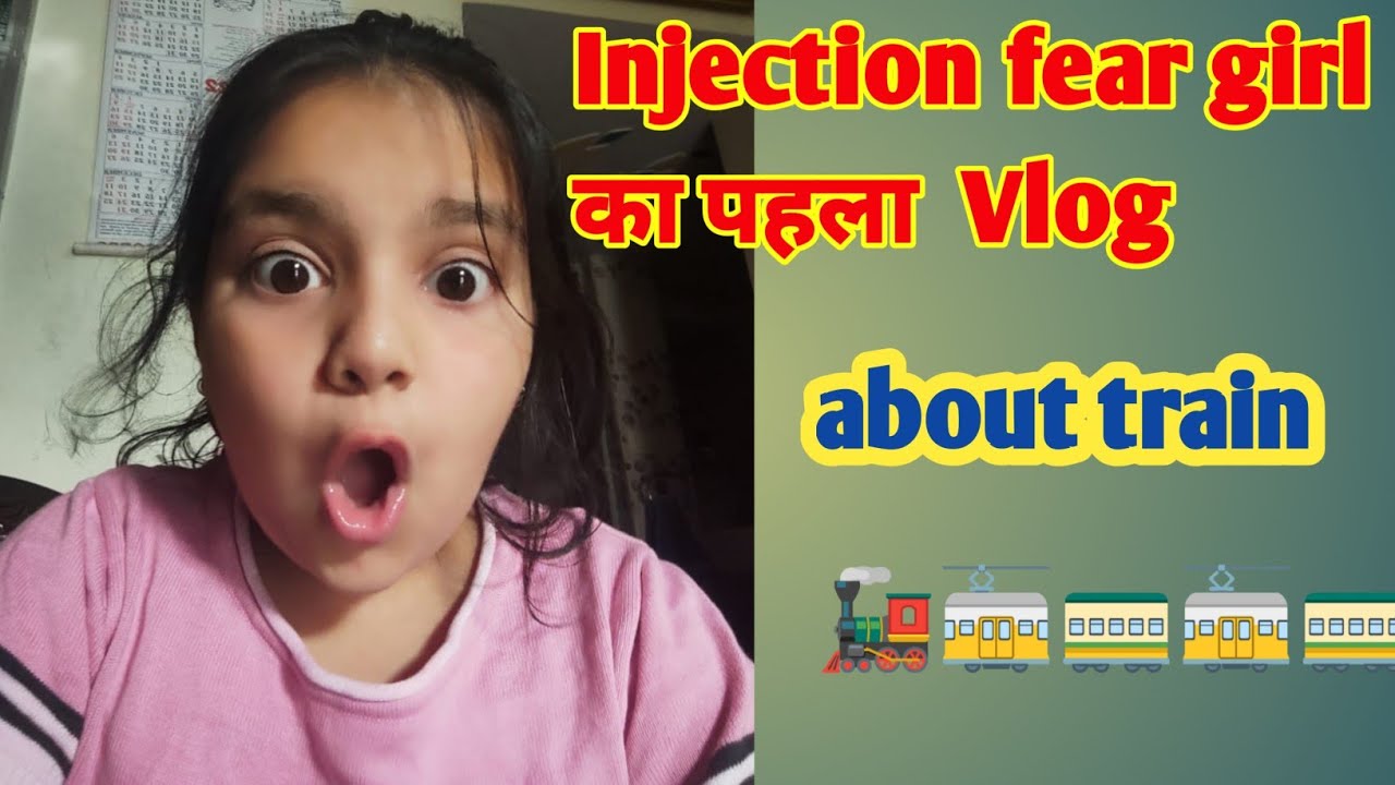 First Vlog Injection fear girl during train - YouTube