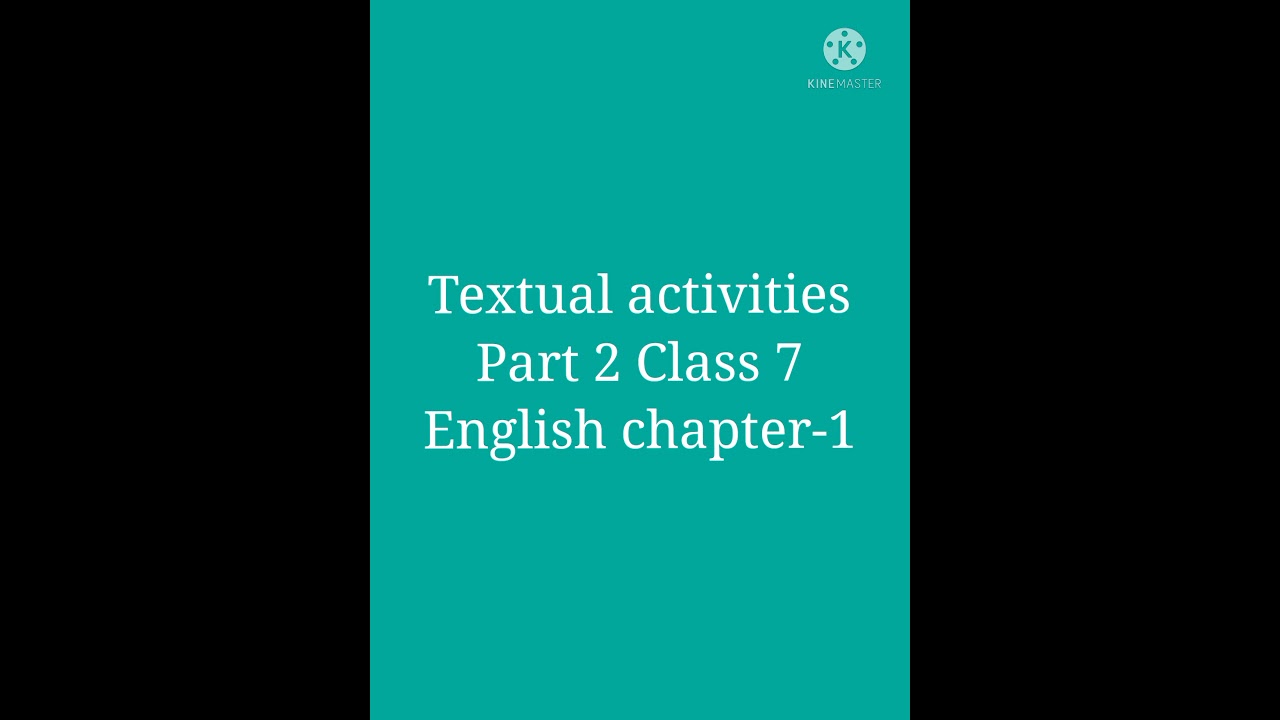 Textual Activities For Class 7 English Chapter 1 Part 2 YouTube Textual Activities For Class 7 English Chapter 1 Part 2 YouTube