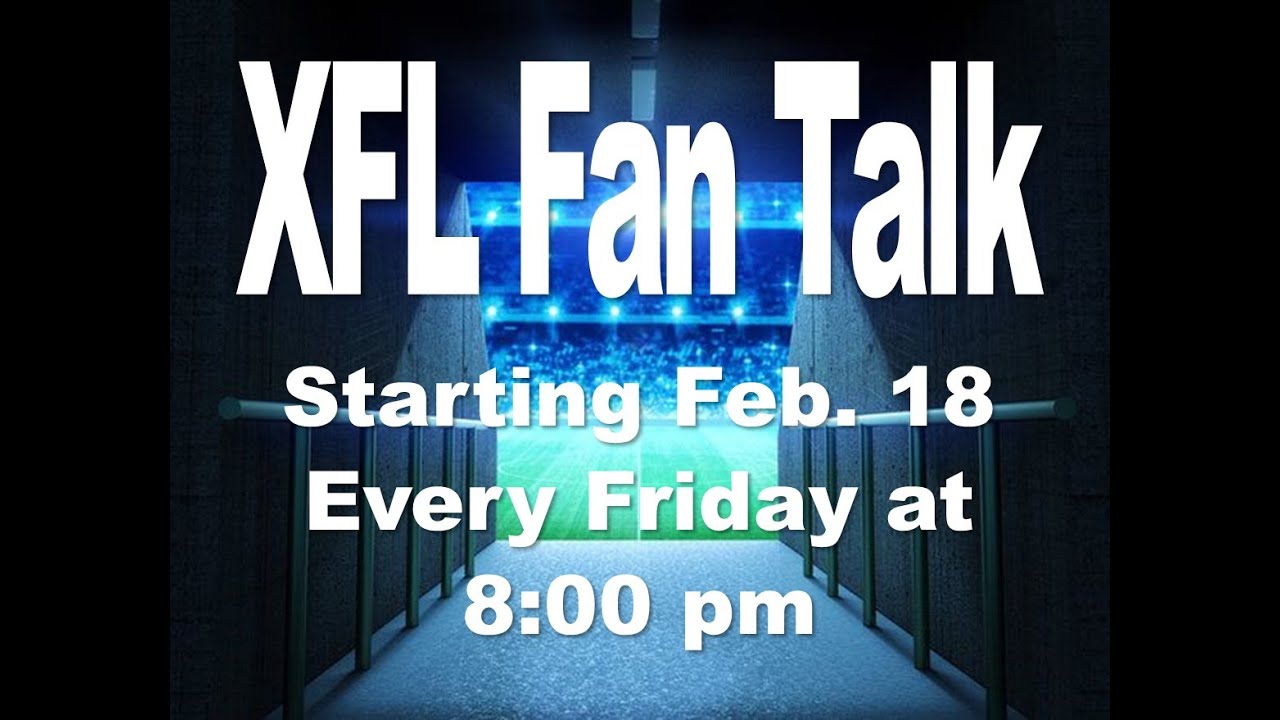 "XFL Fan Talk" Episode #7 - YouTube