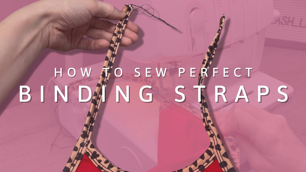 How to Attach Binding Straps | How to Sew a Leotard - YouTube