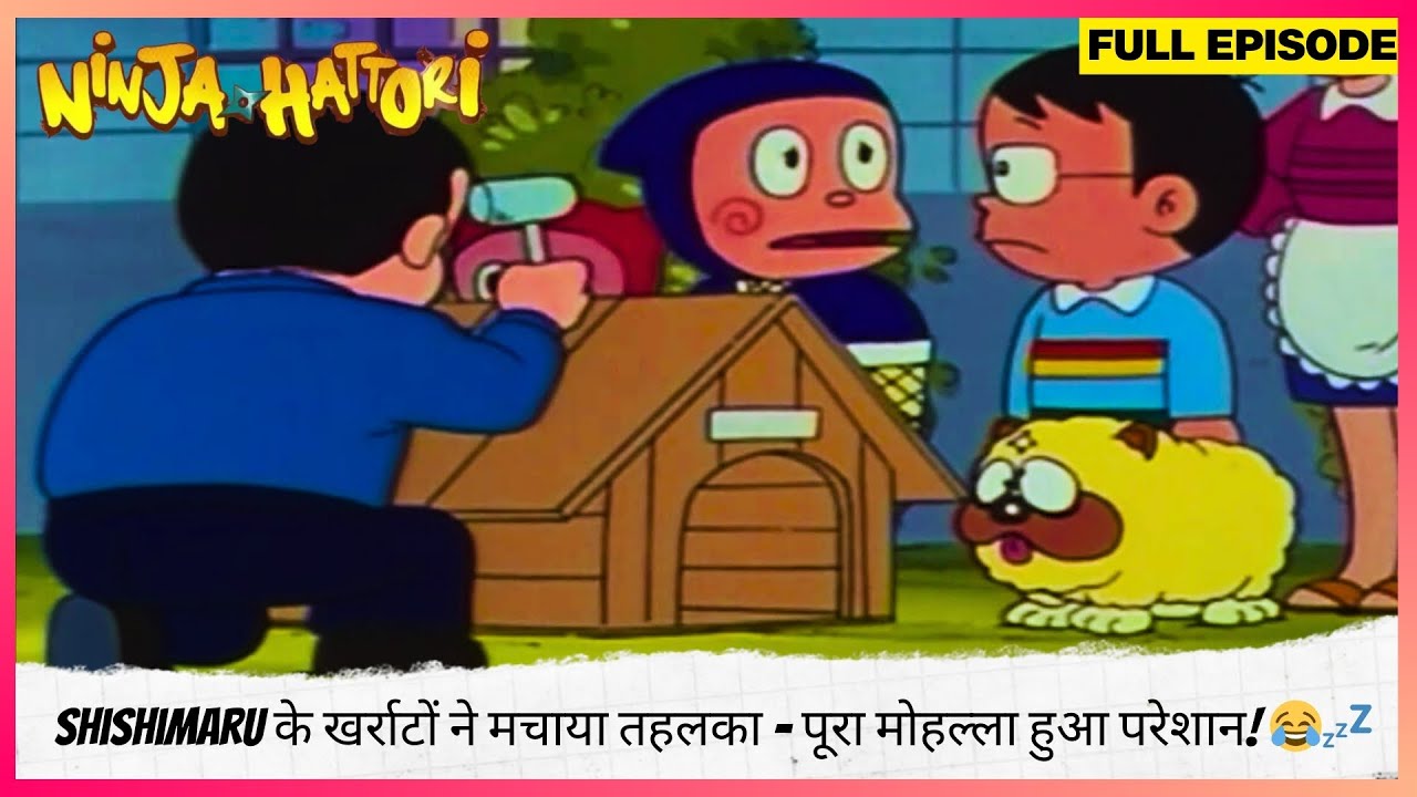 Ninja Hattori | Full Episode | 😴 Shishimaru के खर्राटों ने मचाया तहलका ...