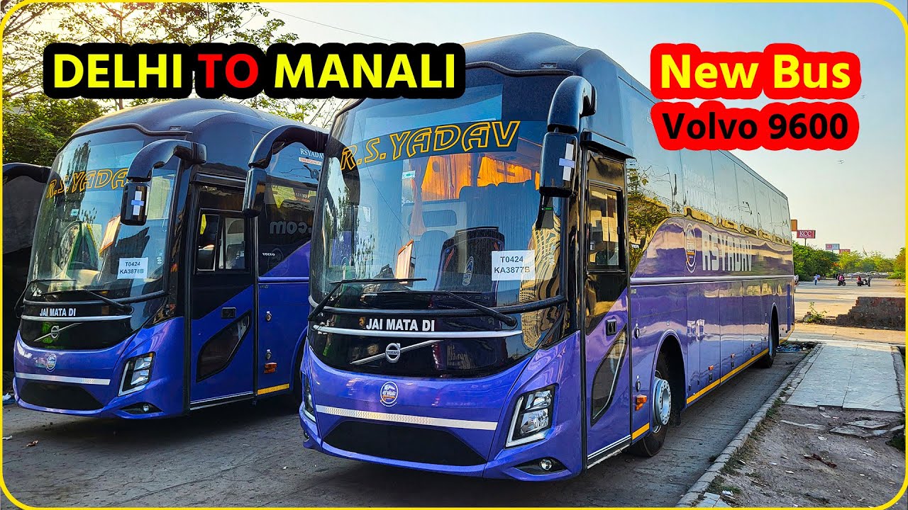 Delhi to Manali New Volvo bus || Volvo 9600 || Mukesh Kumar Vlog || # ...
