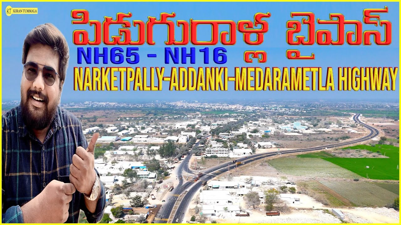 Piduguralla Bypass NAM Expressway Progress Narketpally Addanki ...
