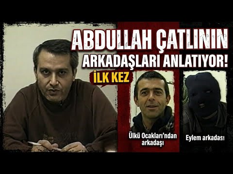 Arkadaşları Abdullah Çatlı'yı Anlatıyor!