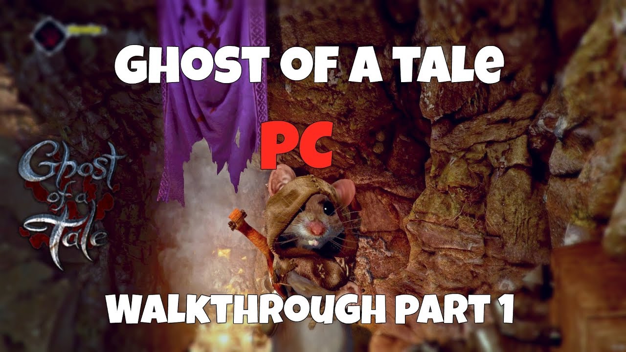 Ghost of a Tale PC Walkthrough Part 1 - Dungeon - YouTube
