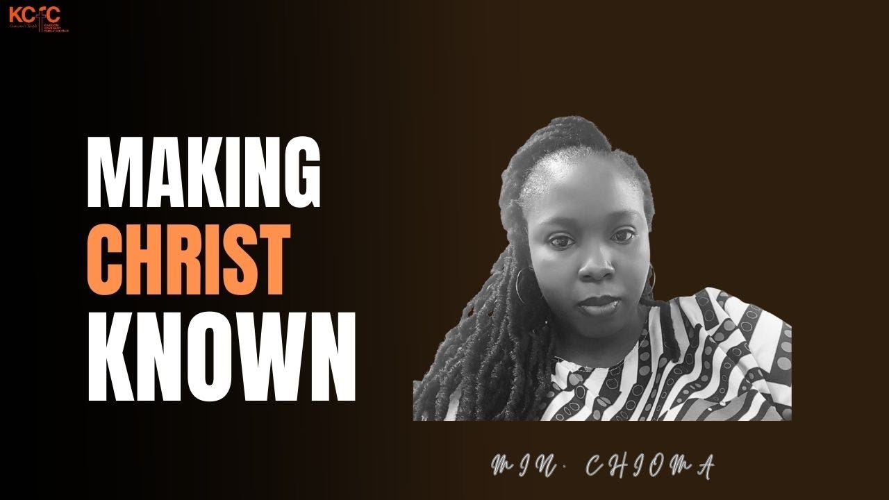 MAKING CHRIST KNOWN BY MIN CHIOMA #womensmonth #womensministry #christ ...