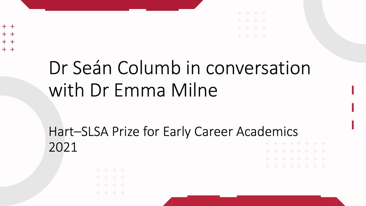 In conversation with Dr Seán Columb - Hart–SLSA Prize for Early Career ...
