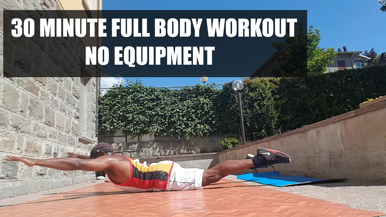 30 minute Full Body Workout No Equipment plus 10-minute Stretch ...