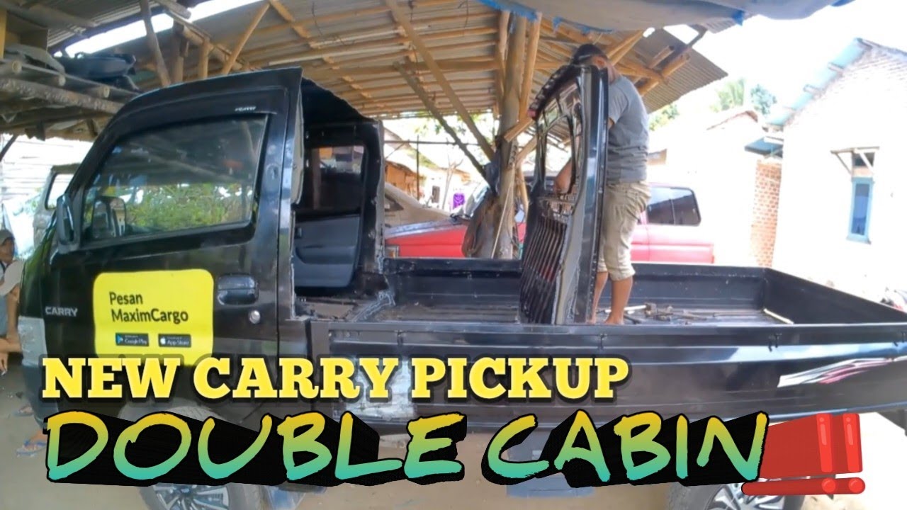 NEW CARRY PICKUP DOUBLE CABIN - MOBIL BARU DI BONGKAR ABIS JADI DOUBLE ...