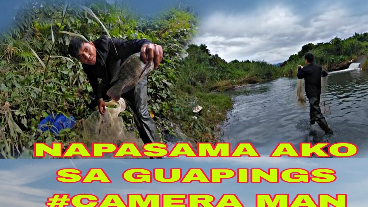 NAPASAMA AKO SA GUAPINGS SA ILOG AKO AMG CAMERA MAN - YouTube