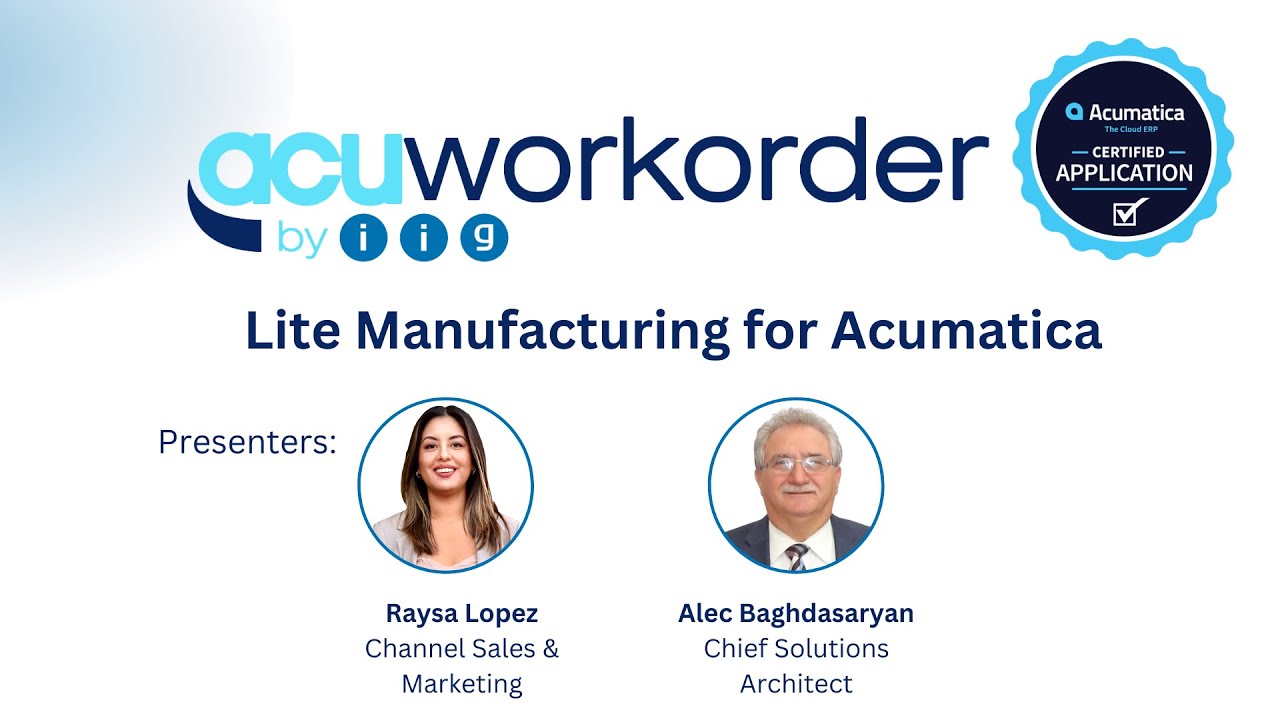 Lite Manufacturing for Acumatica, AcuWorkorder by IIG - YouTube
