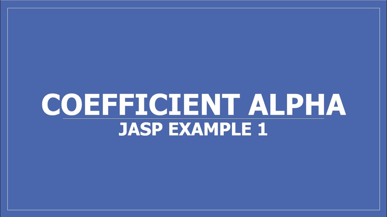 Coefficient Alpha Example 1 - YouTube