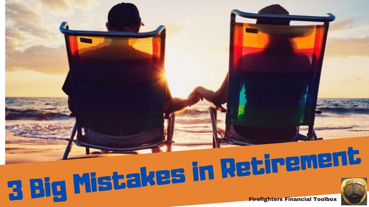 The 3 BIGGEST MISTAKES IN RETIREMENT - YouTube