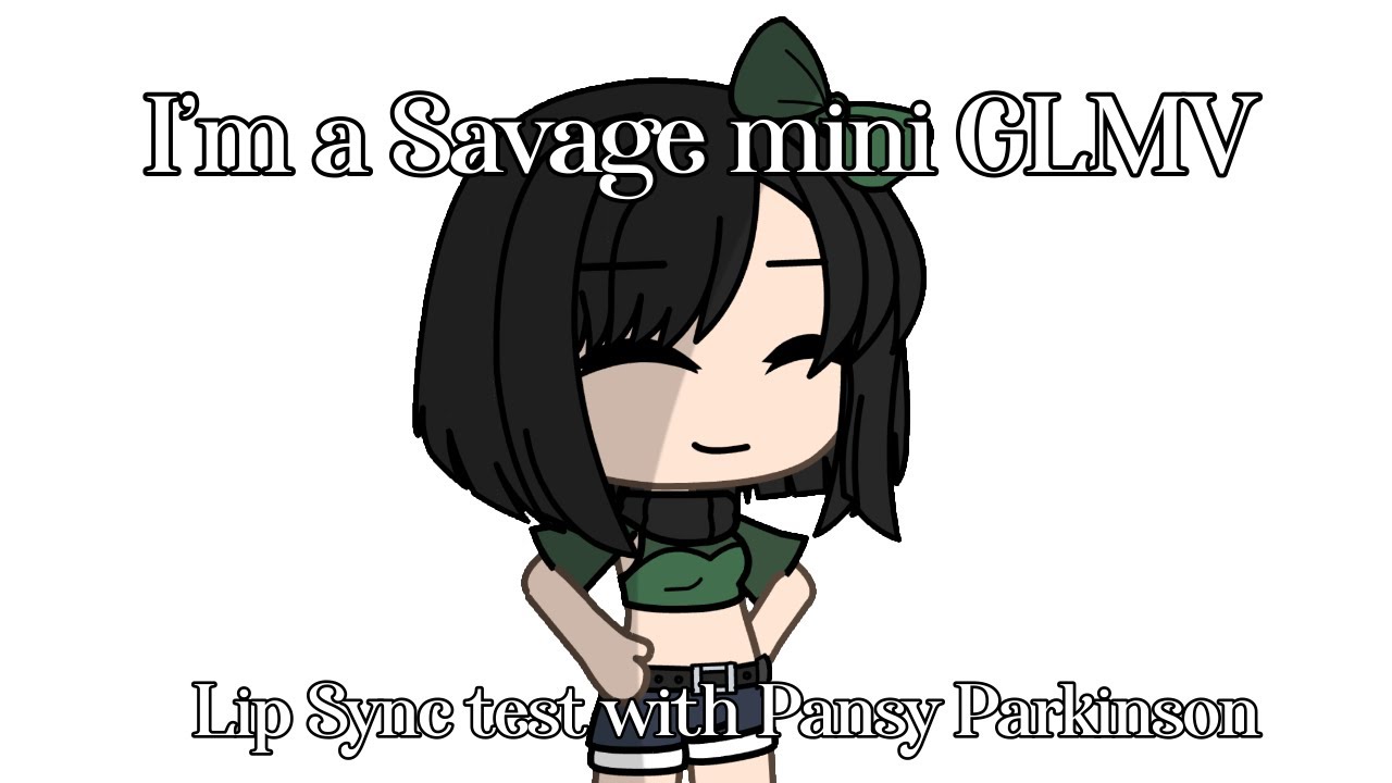 I’m A Savage | Lip Sync test with Pansy Parkinson - YouTube