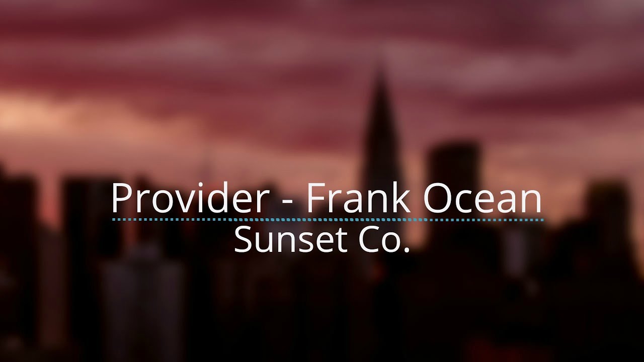 Provider - Frank Ocean (Legendado/Tradução) - YouTube