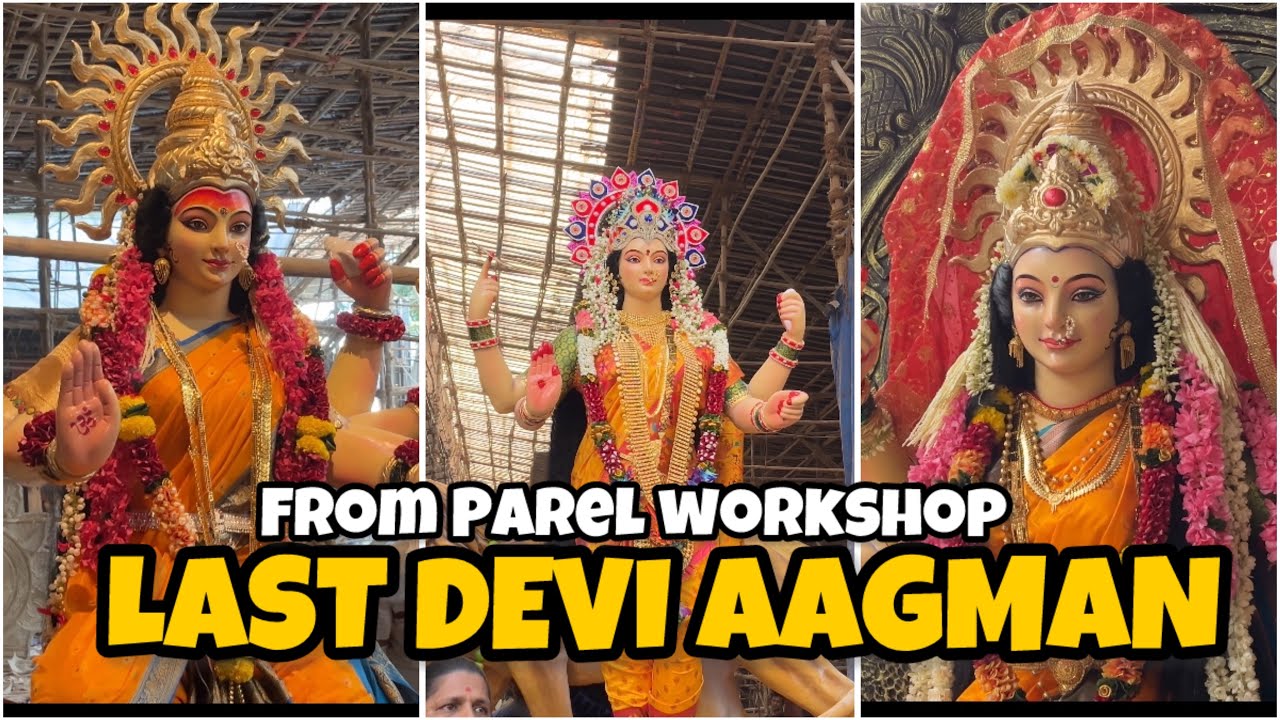 Last Devi Aagman from Parel workshop 2024 | Mumbai latest vlog ...