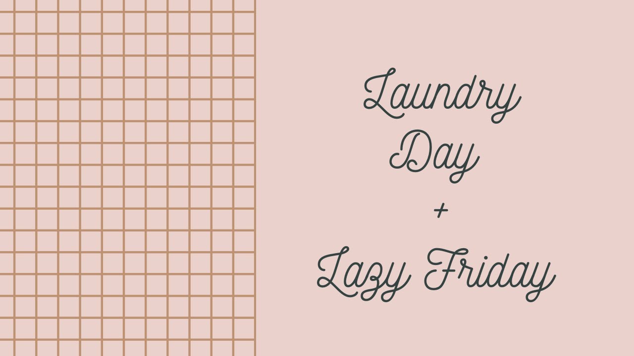 lazy friday + laundry day - YouTube