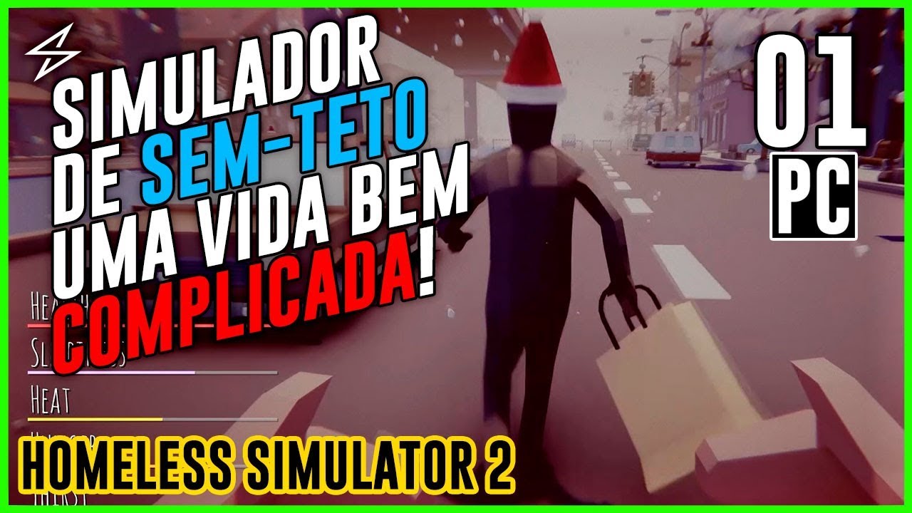 HOMELESS SIMULATOR 2 #1 - SIMULADOR DE SEM-TETO, UMA VIDA BEM ...
