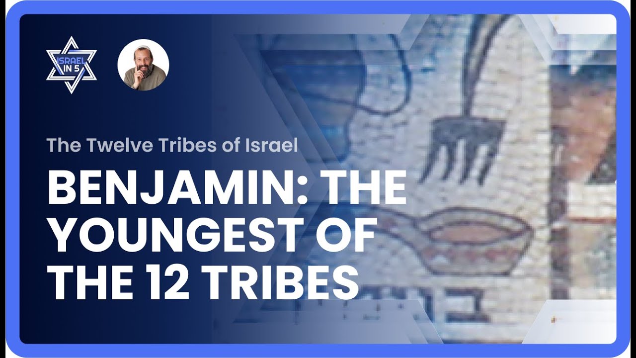 The Twelve Tribes of Israel: Benjamin - The Youngest of Jacob's Twelve ...