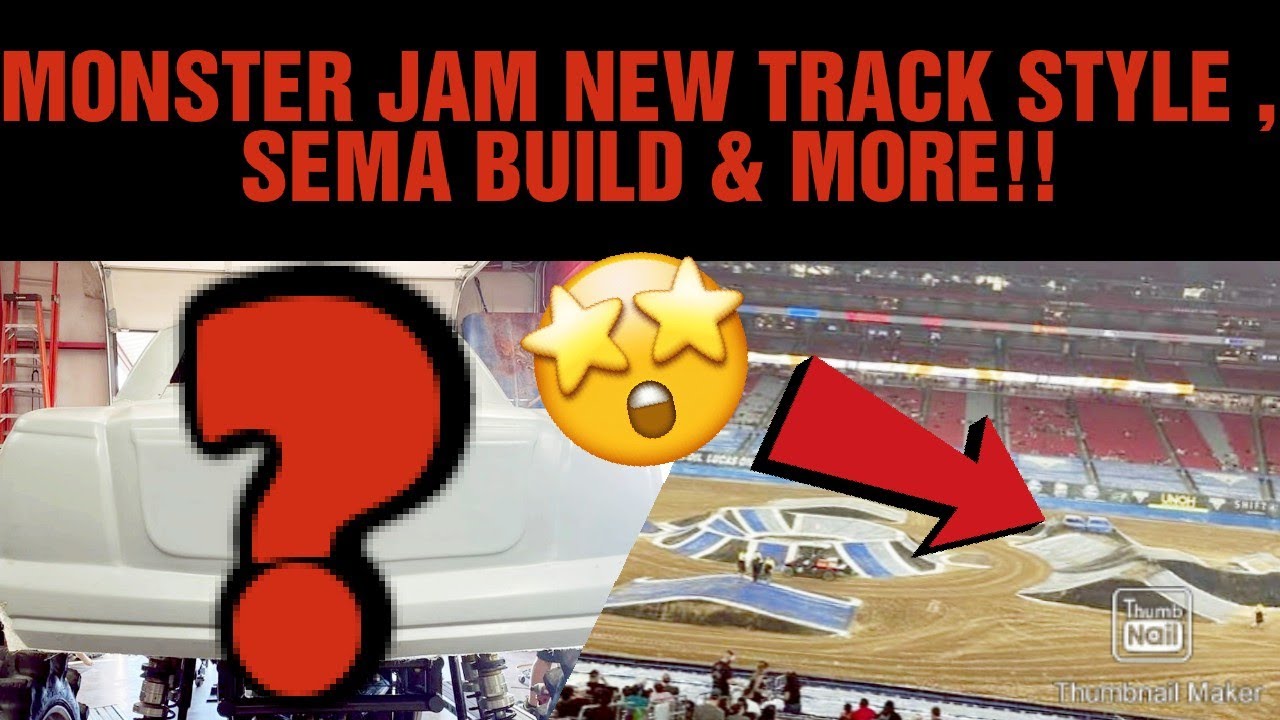 Monster Jam New track style, Sema Build & More!! - YouTube
