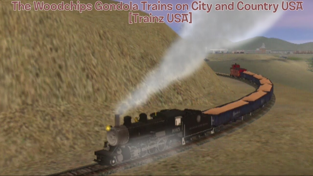 The Woodchips Gondola Trains on City and Country USA [Trainz USA 🇺🇲 ...