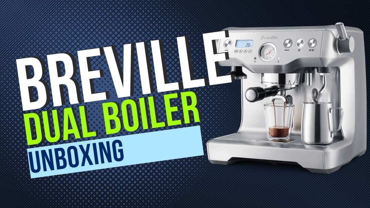 Breville’s Premier Machine, Unboxing the Breville Dual Boiler - YouTube