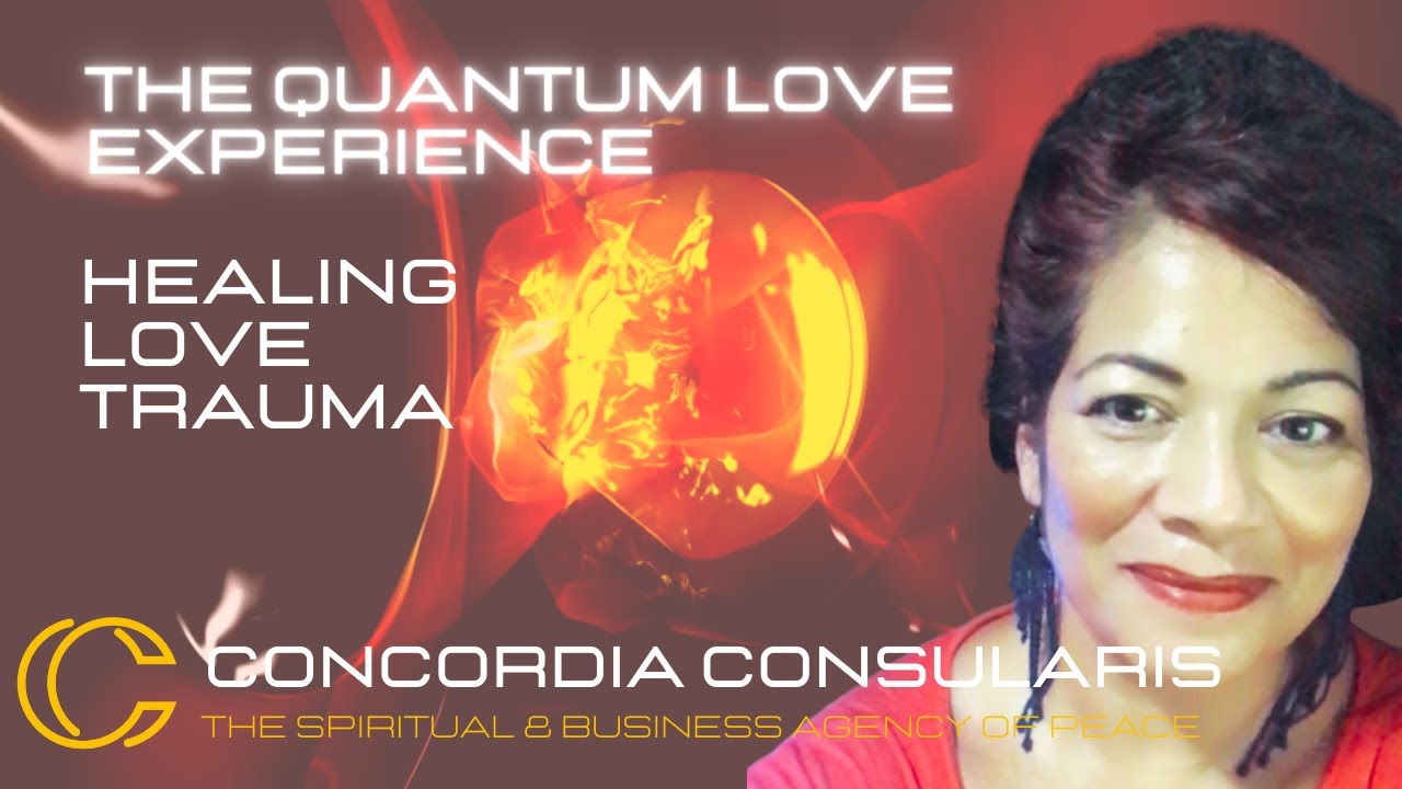 Quantum Love Experience, Healing Trauma 🙌🏽 ️ - YouTube