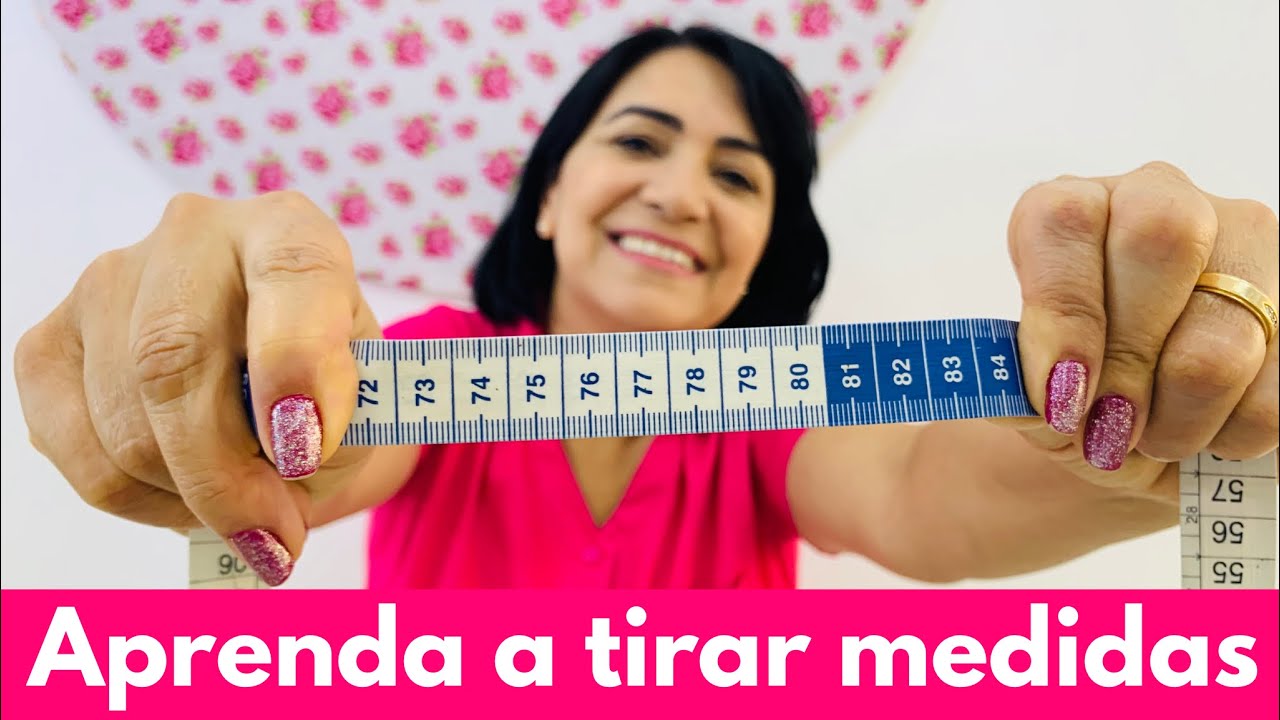 COMO TIRAR MEDIDAS - passo a passo - YouTube