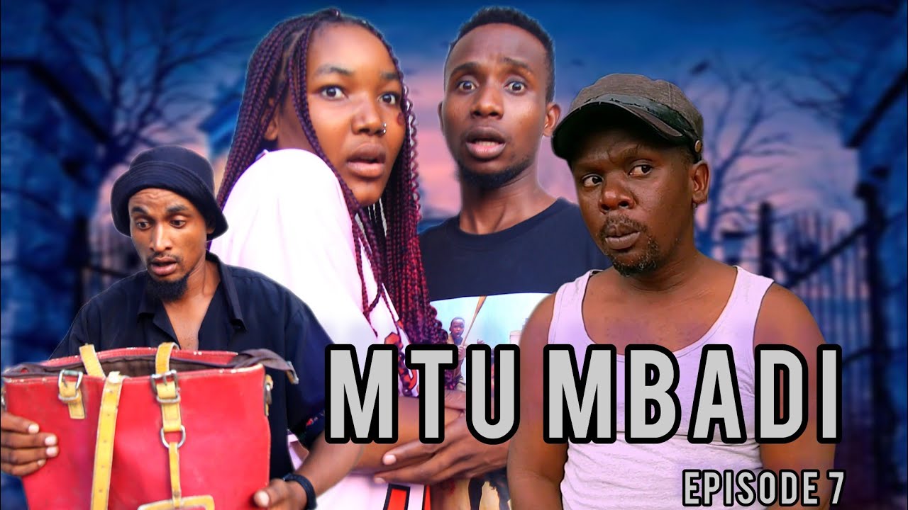 MTU MBADI EPISODE 7 | DIBOZI MANUVA. - YouTube