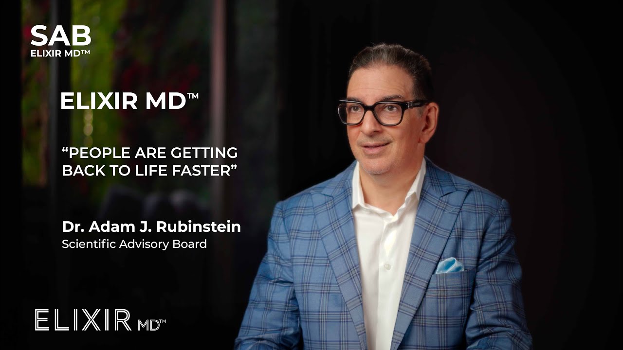 Dr. Adam Rubinstein x ELIXIR MD™ - "People are Getting Back to Life ...