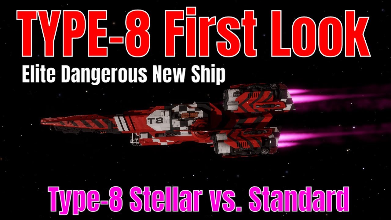 Elite Dangerous New Ship TYPE-8 First Look: Type-8 Stellar & Standard ...