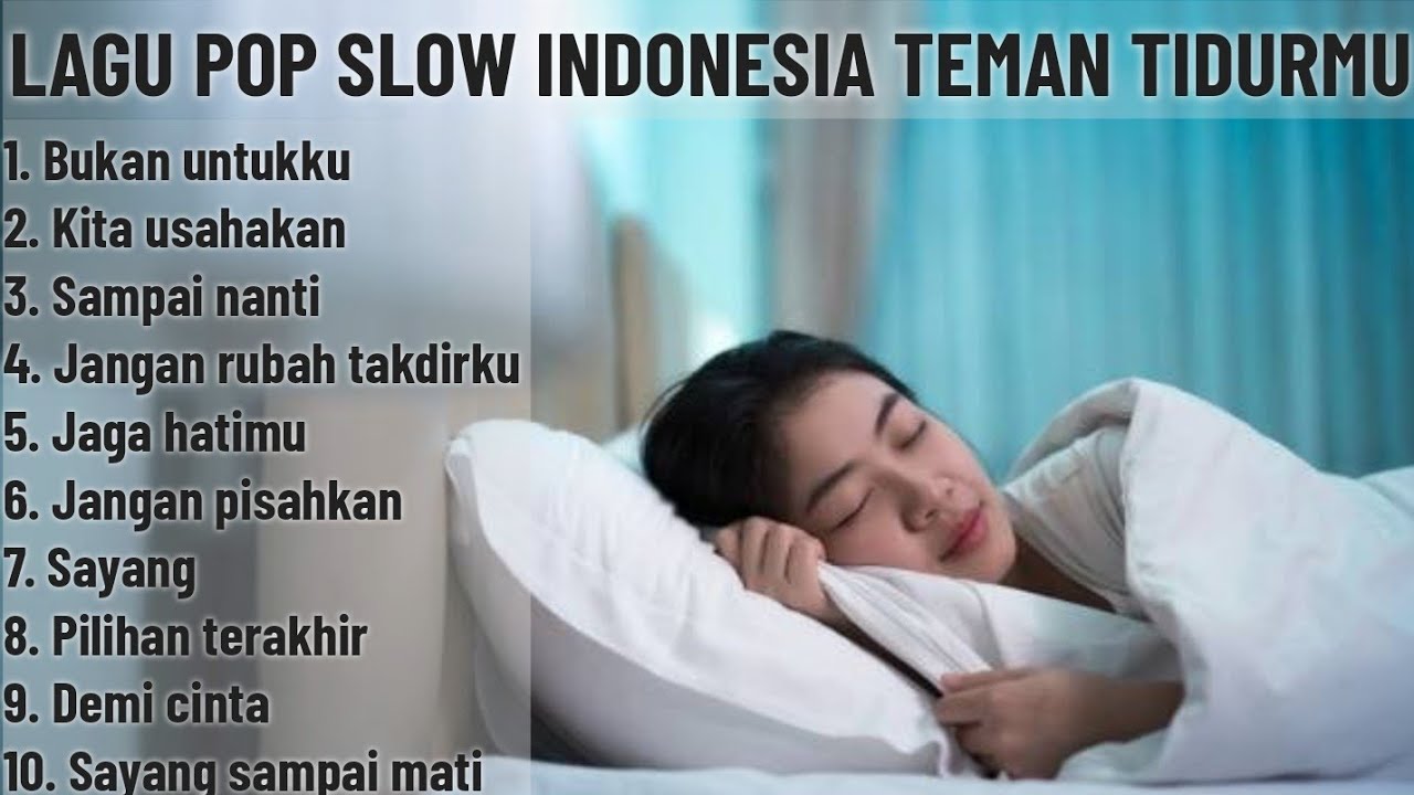 🎶 LAGU POP SLOW INDONESIA TEMAN TIDURMU || MUSIK PENGANTAR TIDUR ‼️ ...