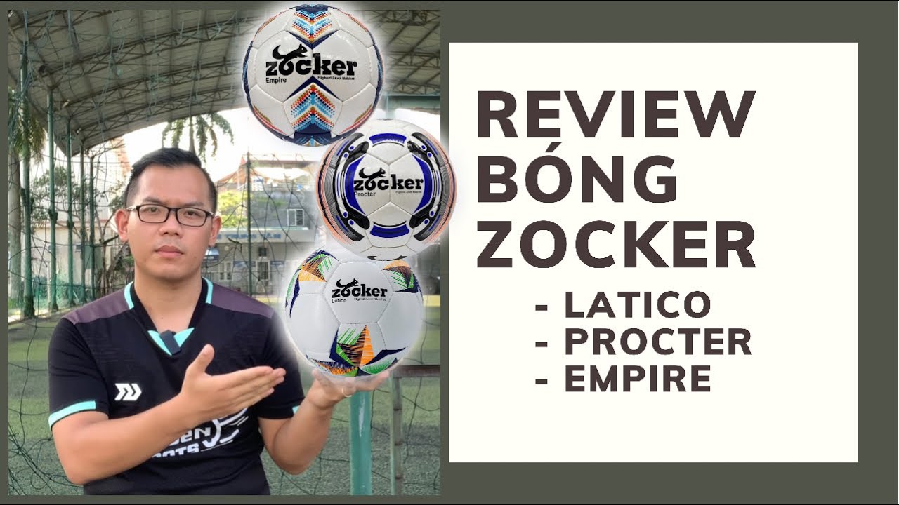 NGON BẤT NGỜ MÀ GIỜ MỚI BIẾT ! REVIEW CÁC MẪU BÓNG ZOCKER - YouTube