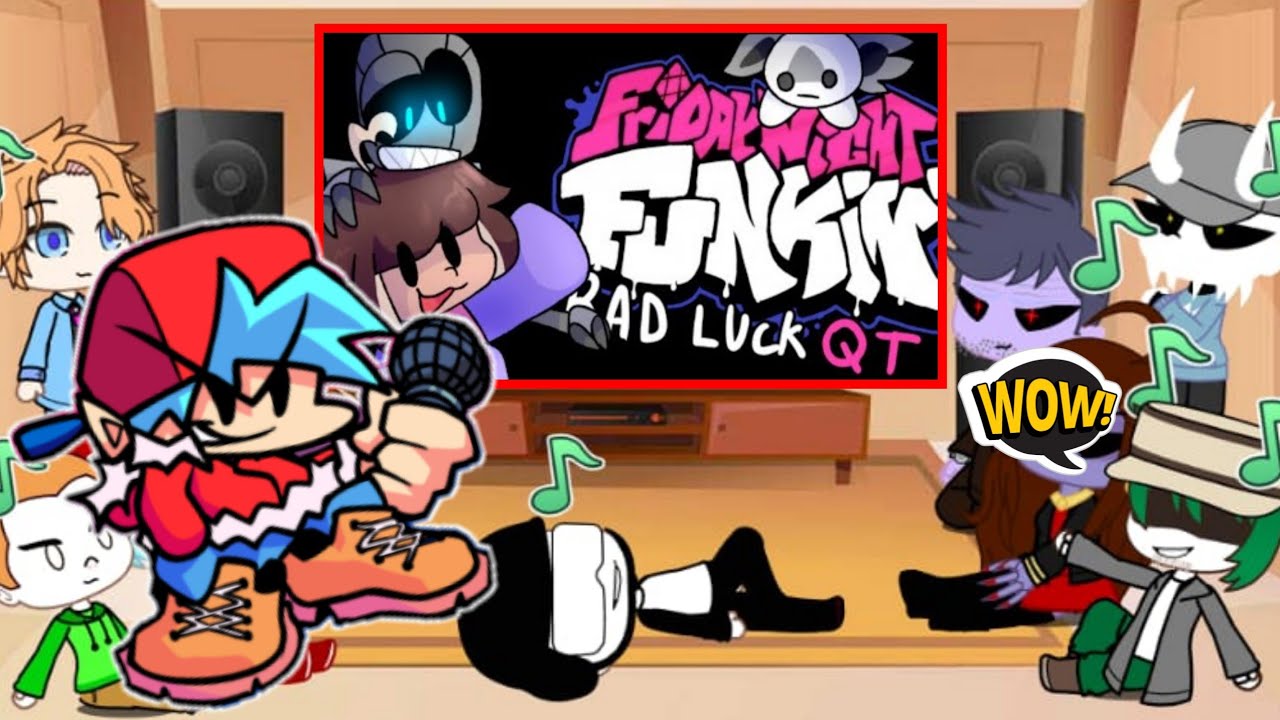 Fnf react to Friday Night Funkin' - V.S Bad Luck QT FULL WEEK - FNF ...