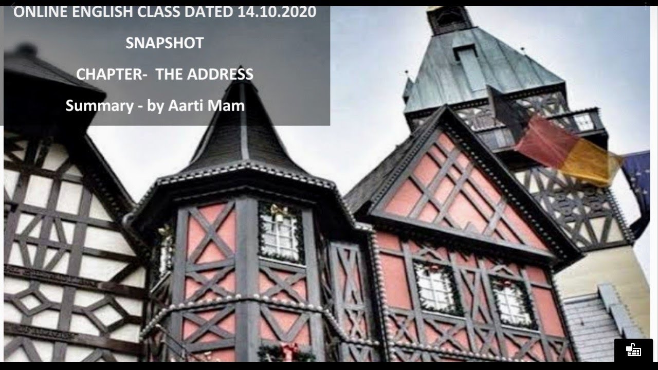 Class XI Online English Class, Snapshot Chapter- The Address (Summary ...