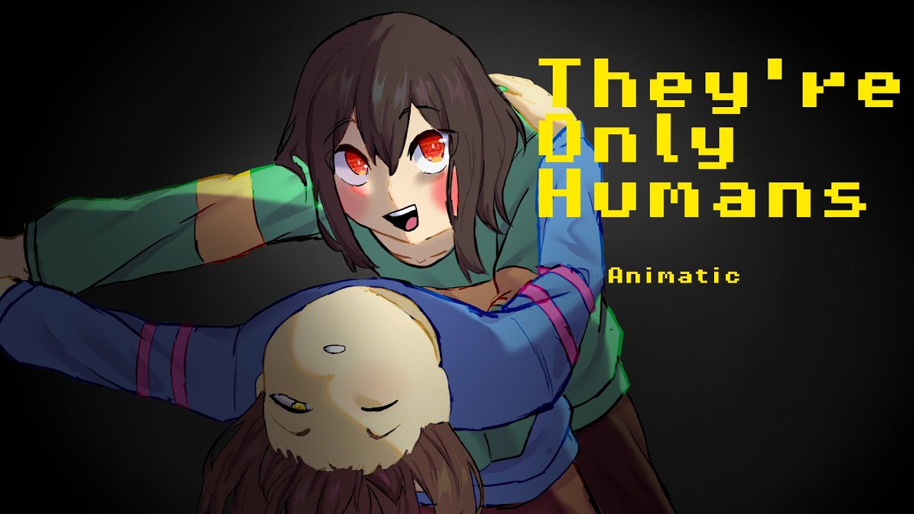 They're only human | Undertale animatic - YouTube