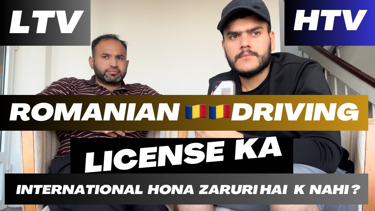 Romania 🇷🇴 Mein LTV/HTV Driving License Kaise Banayein? | Full Process ...