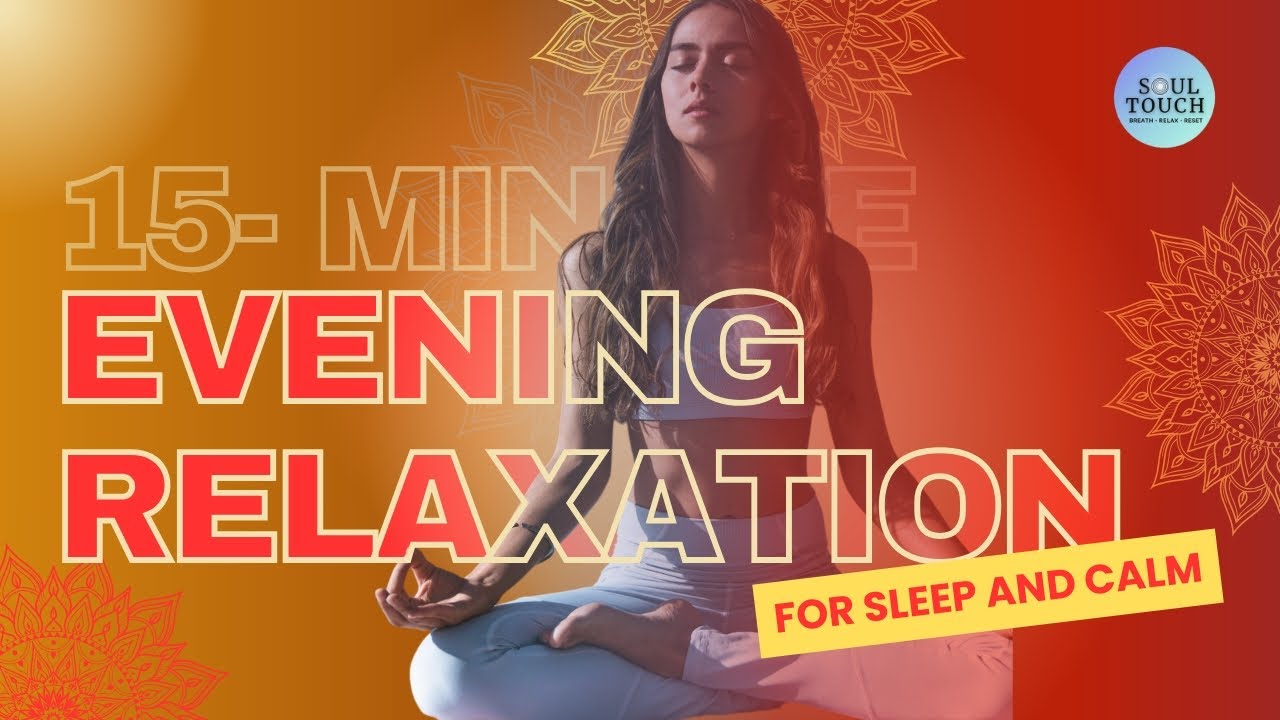 15-Minute Evening Relaxation for Sleep & Calm - YouTube