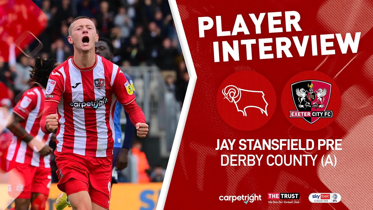 💬 Jay Stansfield pre Derby County (A) | Exeter City Football Club - YouTube