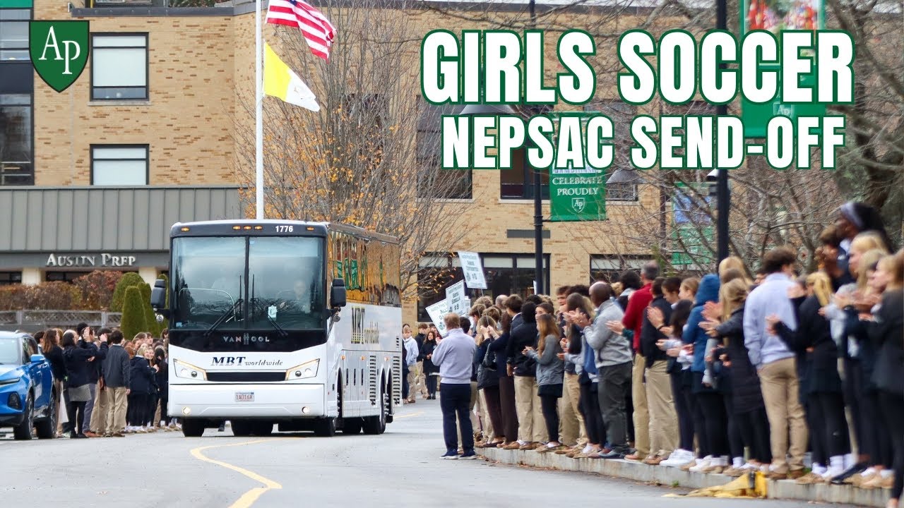 Austin Prep Girls Soccer | NEPSAC Send-Off - YouTube