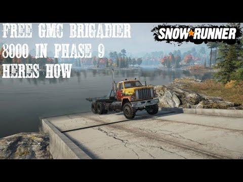 How To Get Yourself A GMC Brigadier 8000 In SnowRunner Phase 9 New ...