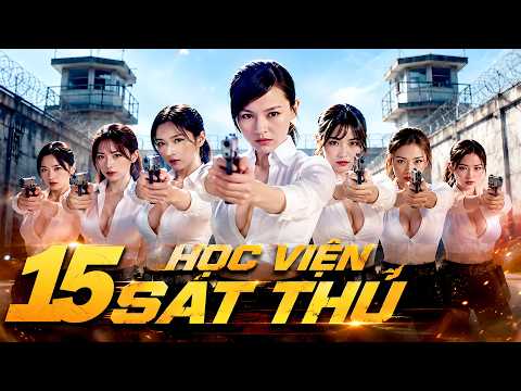 [PHIM HOT] HỌC VIỆN SÁT THỦ - TẬP 15 - LỒNG TIẾNG - PHIM HÀNH ĐỘNG VÕ THUẬT HAY NHẤT 2026