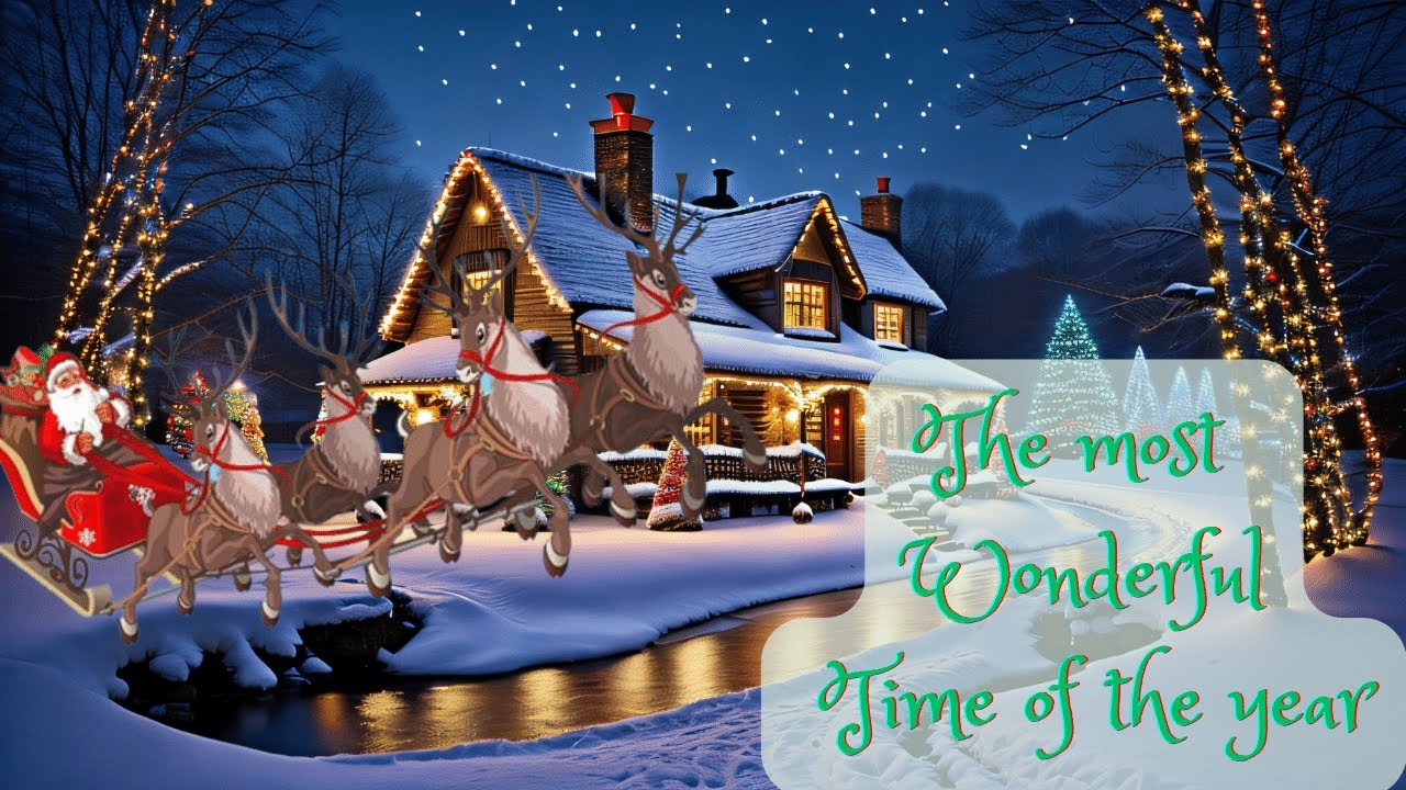 Winter Wonderland: Christmas, The Most Wonderful time of the year - YouTube