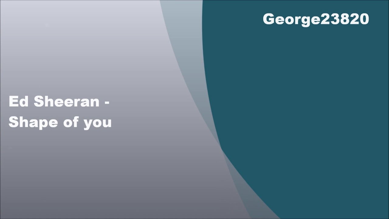 Ed Sheeran - Shape of you, Lyrics - YouTube