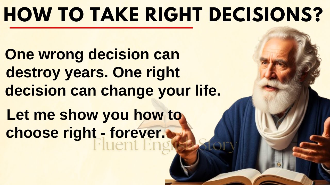 How to Take Right Decisions ? || Graded Reader || Improve Your English ...